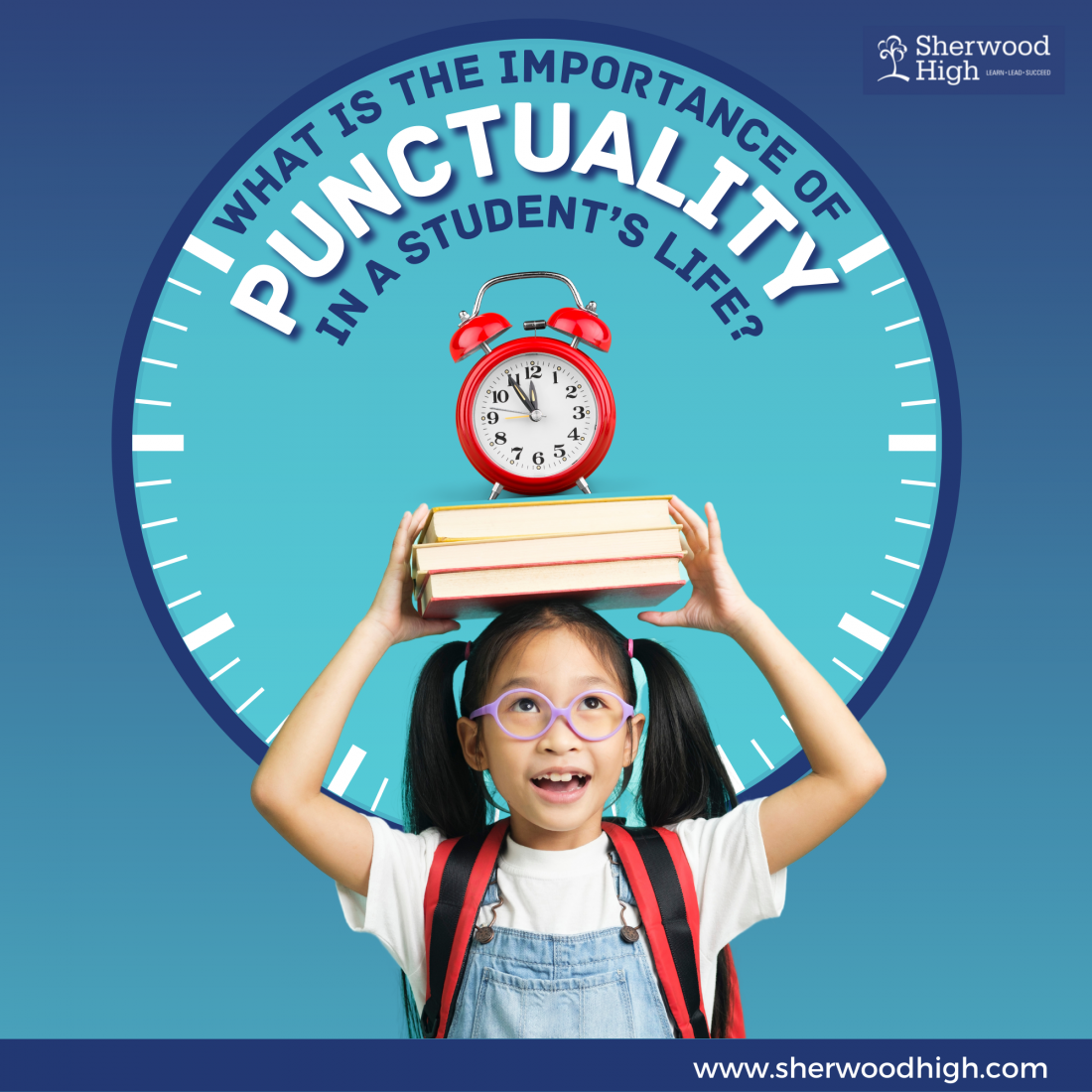 What is the importance of punctuality in a student’s life? - Sherwood High