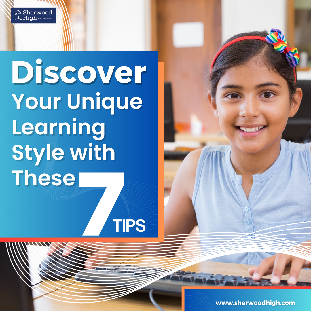 Discover Your Unique Learning Style With These 7 Tips Sherwood High