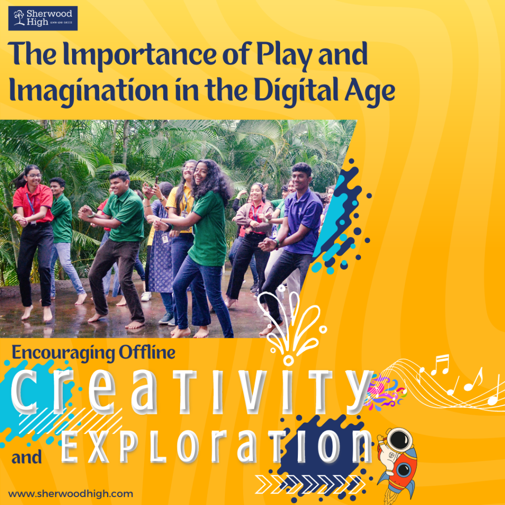 The Importance of Play and Imagination in the Digital Age. - Sherwood High