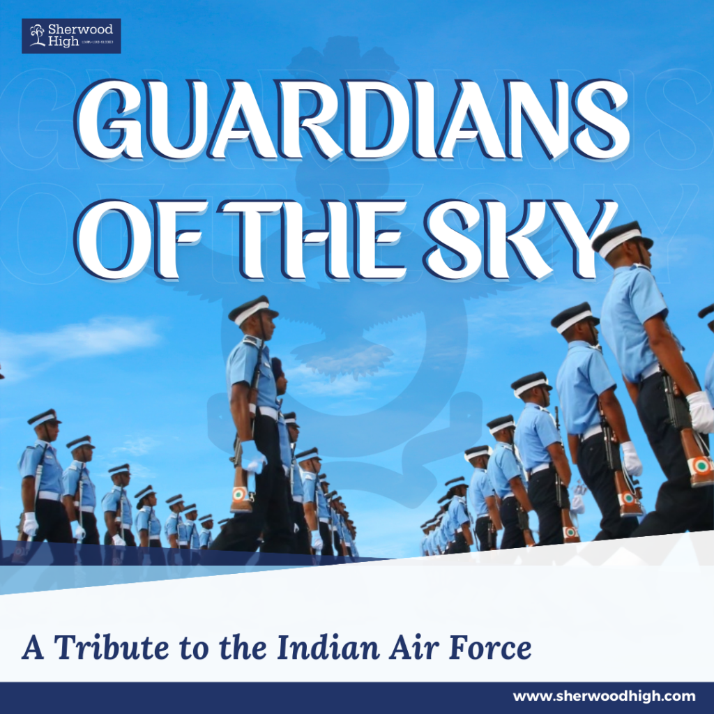 Guardians of the Sky: A Tribute to the Indian Air Force - Sherwood High