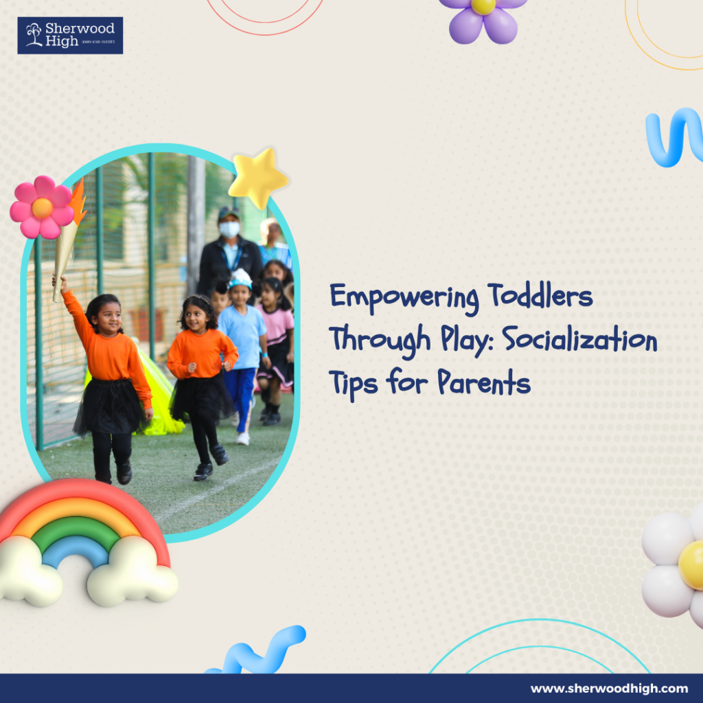 How to encourage socialization and play in toddlers? - Sherwood High